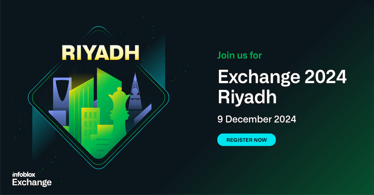 Infoblox Exchange 2024 in Riyadh Infoblox Exchange 2024 in Riyadh